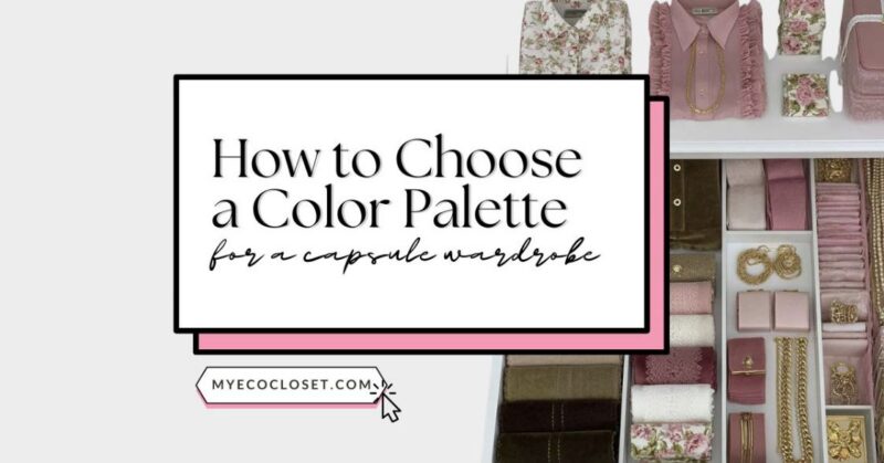Capsule Wardrobe Color Palette 101: A Step-by-Step Guide - My Eco Closet