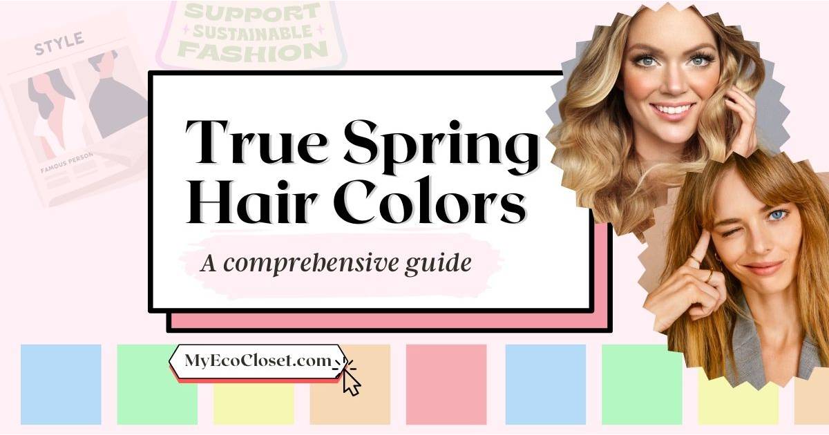 Finding The Perfect True Spring Hair Color: Tips & Tricks - My Eco Closet