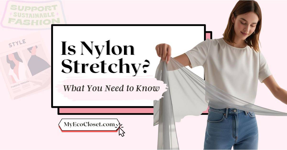 Is Nylon Stretchy? The Truth About Fit, Feel, and Sustainability - My ...