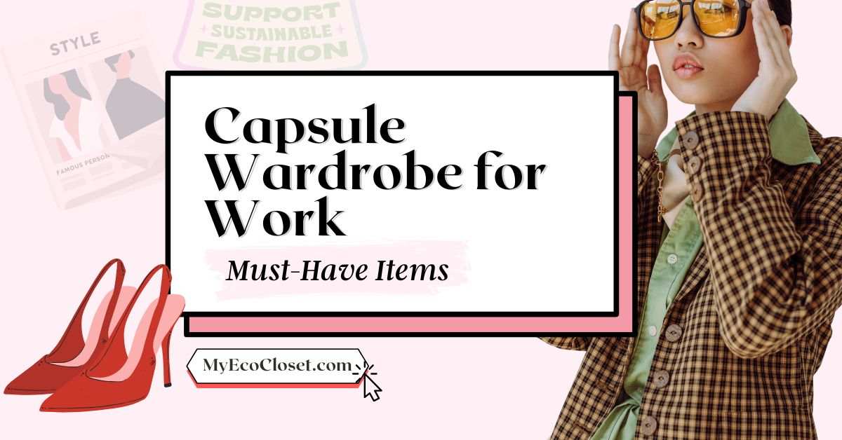 Build Your 2025 Work Capsule Wardrobe: The Complete Guide - My Eco Closet