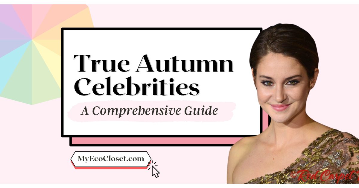True Autumn Celebrities: The Secret to Their Stunning Color Palette ...